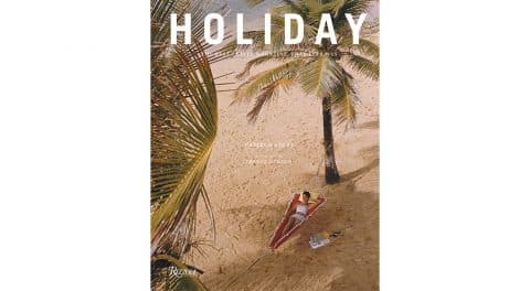 Why ‘Holiday’ Is the Best Travel Magazine That Ever Was - 1stDibs ...